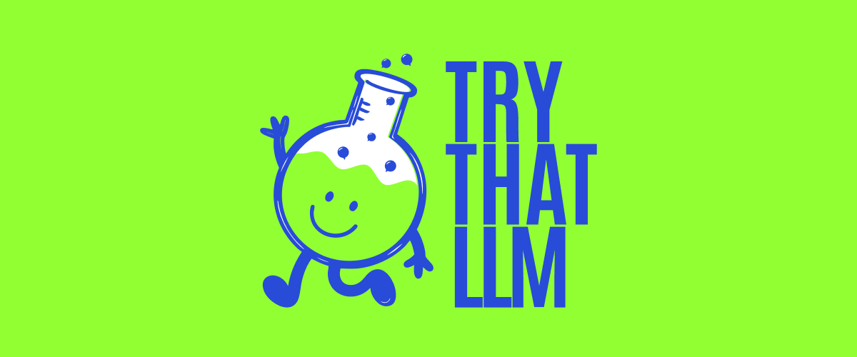 Try That LLM | Compare 100+ LLMs Side-by-Side With Your Prompts